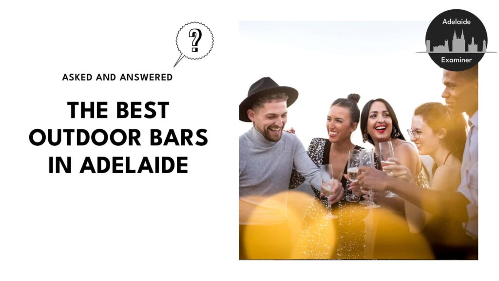 Outdoor Bars In Adelaide That Are Perfect For Any Season [2026]