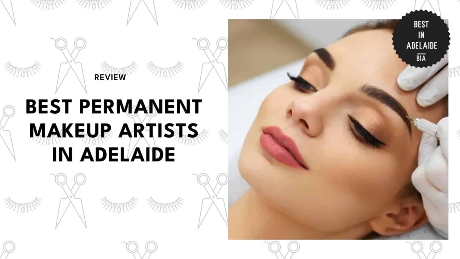 Top 5 Adelaide Permanent Makeup Artists for a Natural Look [2026 ]